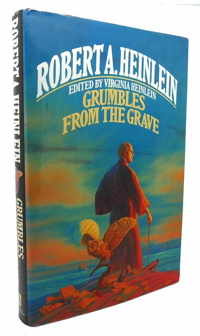 Robert A. Heinlein & Virginia Heinlein GRUMBLES FROM THE GRAVE 1st ...