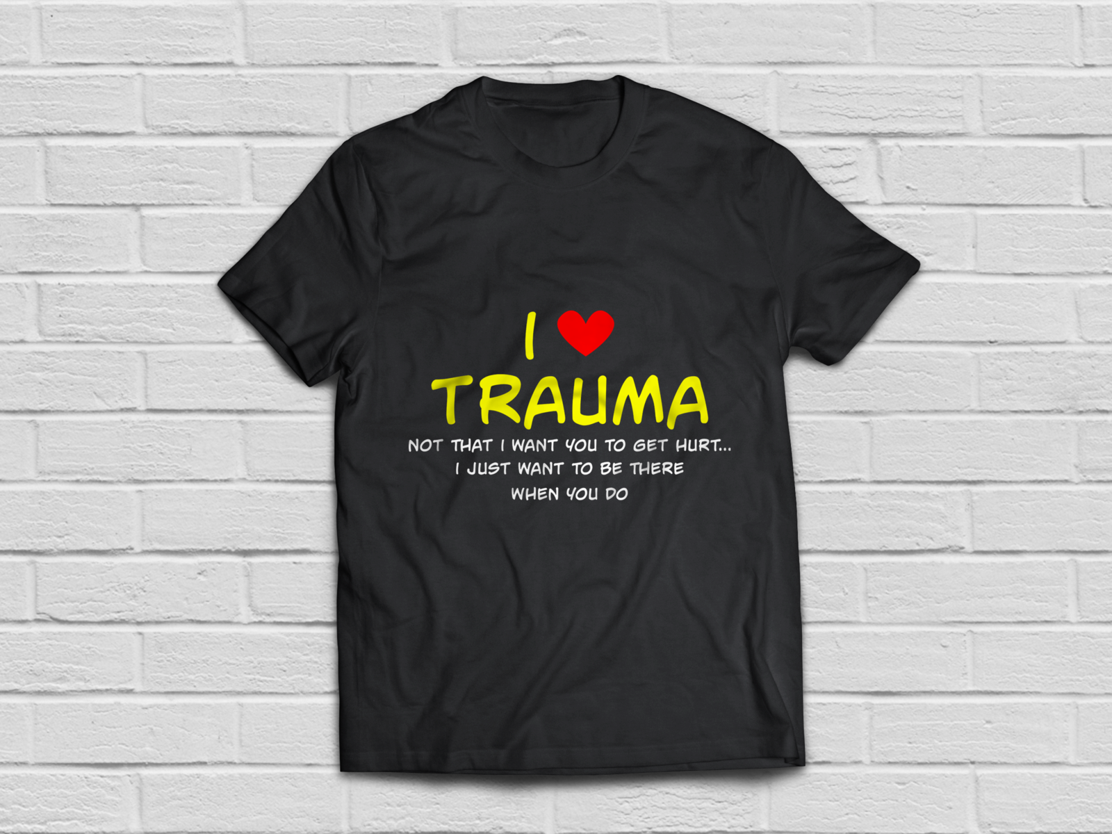 I Love Trauma Nurse Shirt Great Gift For Trauma Nurse - T-Shirts
