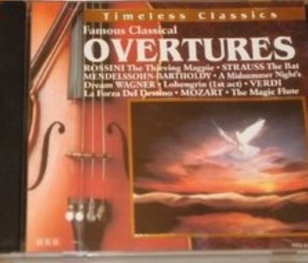 Timeless Classics Famous Classical Overtures Rossini, Strauss ...