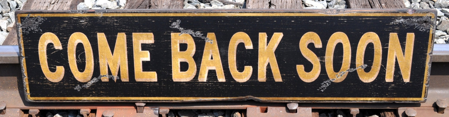 Come Back Soon - Business Wood Sign - Rustic Hand Made Vintage Wooden ...