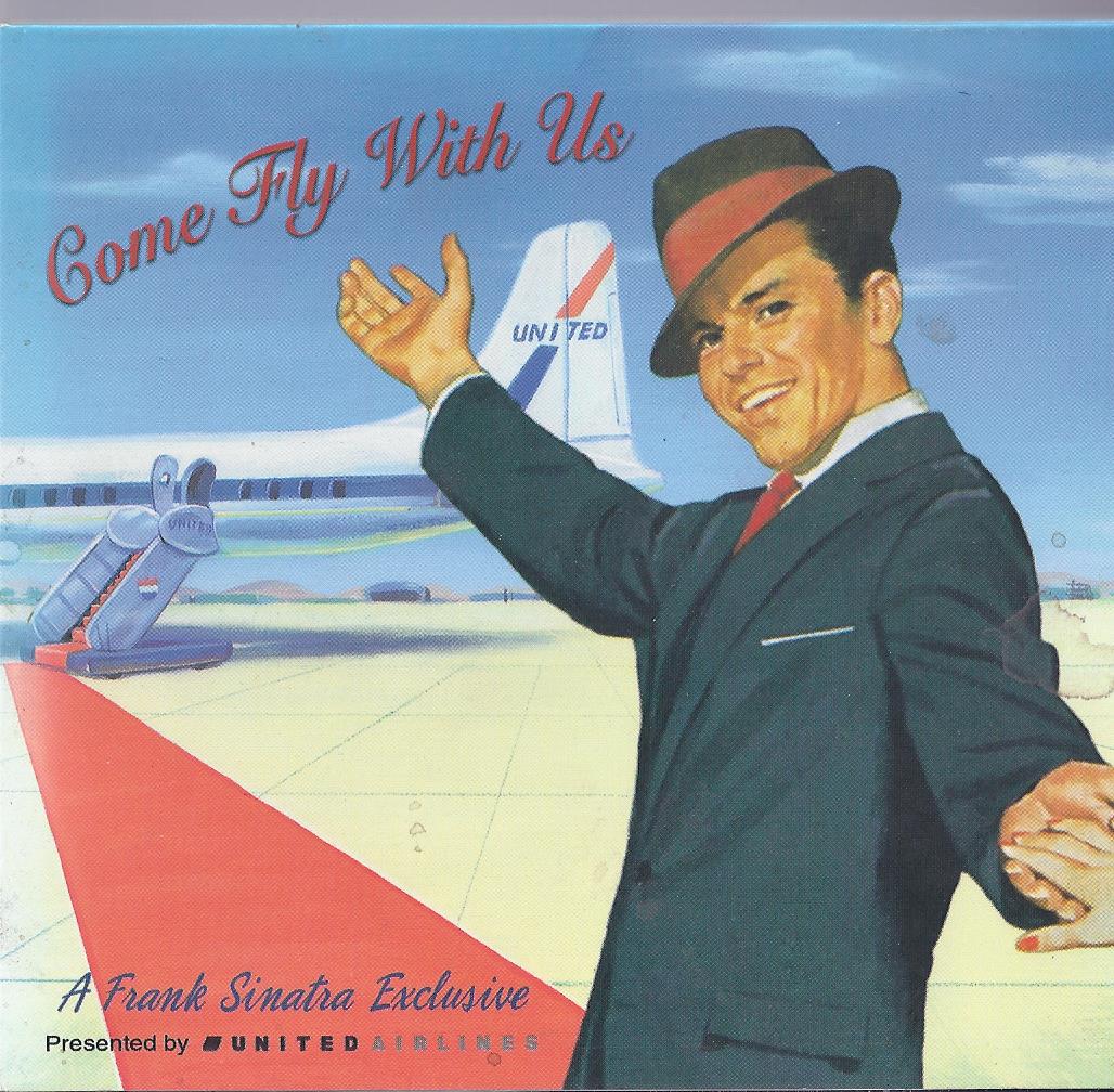 COME FLY WITH US FRANK SINATRA EXCLUSIVE FOR UNITED AIRLINES CD - CDs