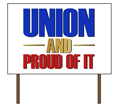Union And Proud 18x24" Yard Lawn Sign - Yard Decor