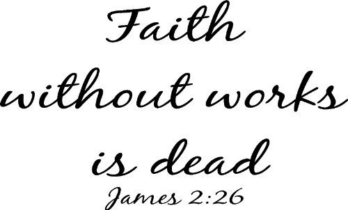 James 2:26, Vinyl Wall Art, Faith Without Works Is Dead - Painting ...