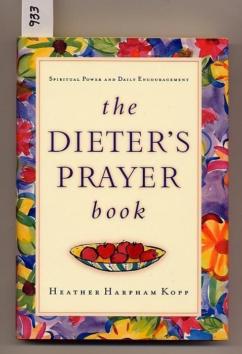 The Dieter's Prayer Book by Heather Harpham Kopp HC - Books