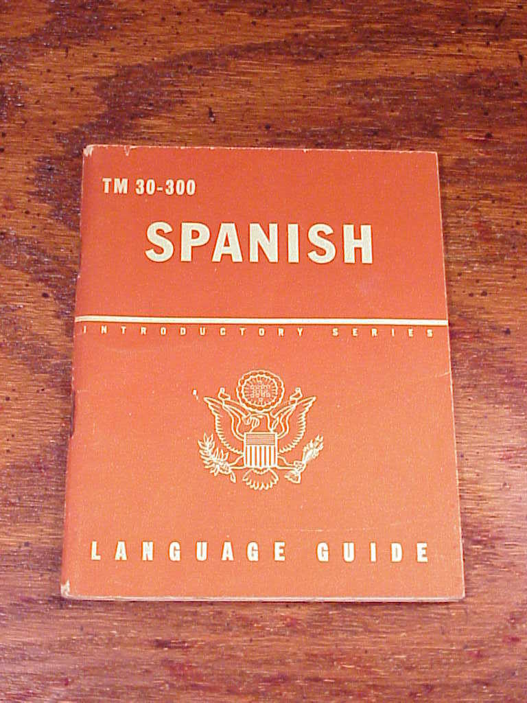 WWII 1943 Spanish Language Guide Introductory Series Booklet, no. TM 30 ...