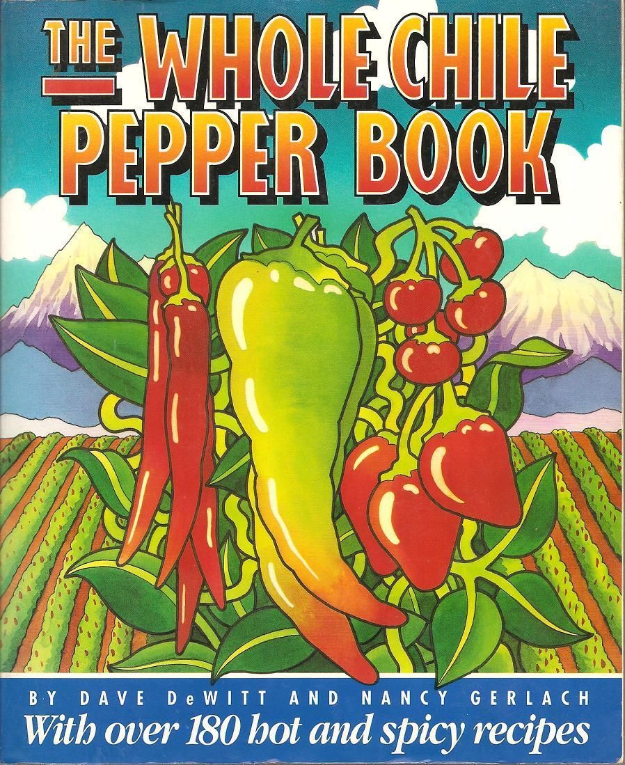 The Whole Chile Pepper Book Dewitt, Dave and Gerlach, Nancy - Books