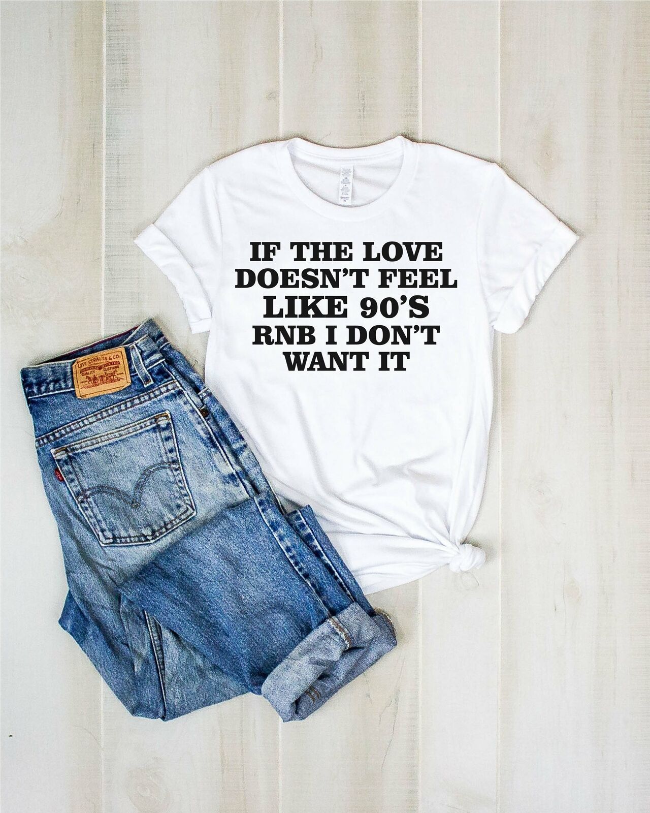 If it doesn’t feel like 90s rnb I don’t want it - 90s rnb t shirt - 90s ...