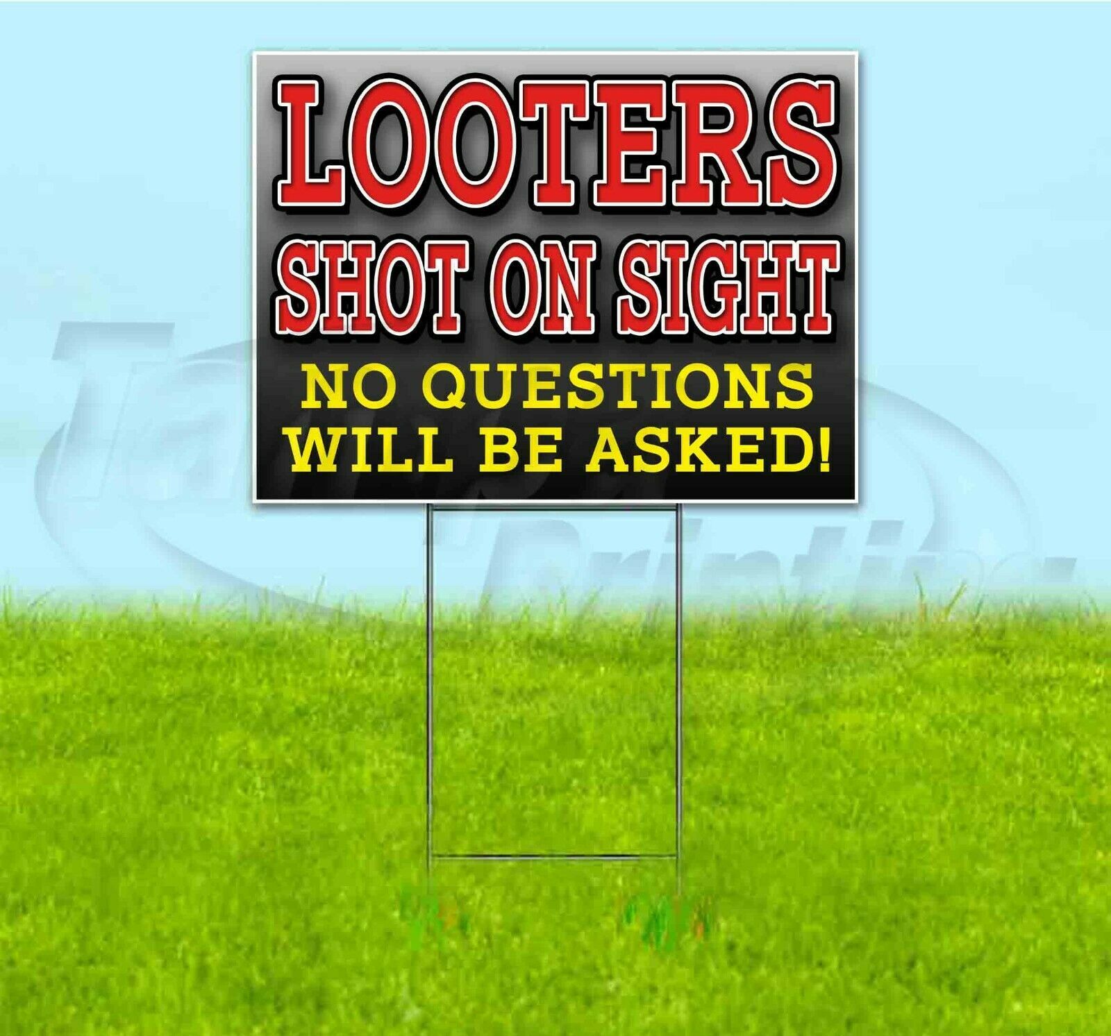 LOOTERS SHOT ON SITE 18x24 Yard Sign WITH STAKE Corrugated Bandit USA ...