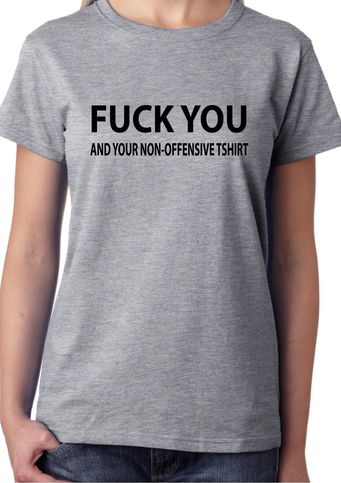 F YOU AND YOUR NON OFFENSIVE T SHIRT FUNNY RUDE UNISEX LADIES UNI F YOU AND YOUR NON OFFENSIVE T SHIRT FUNNY RUDE UNISEX LADIES UNI