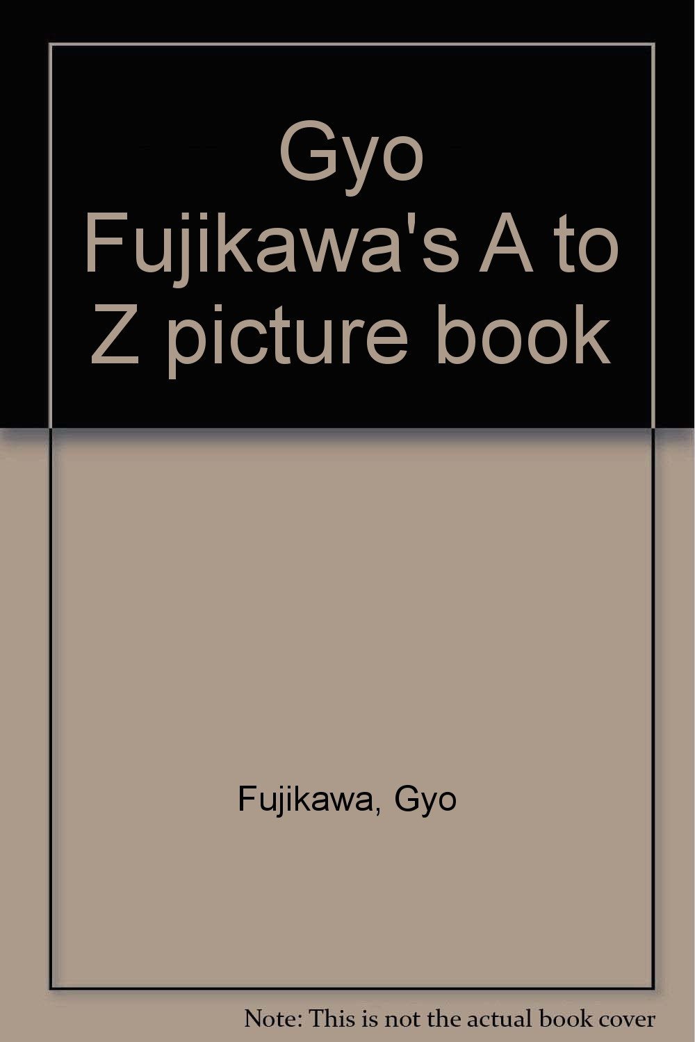 Gyo Fujikawa's A to Z picture book Fujikawa, Gyo - Books & Magazines