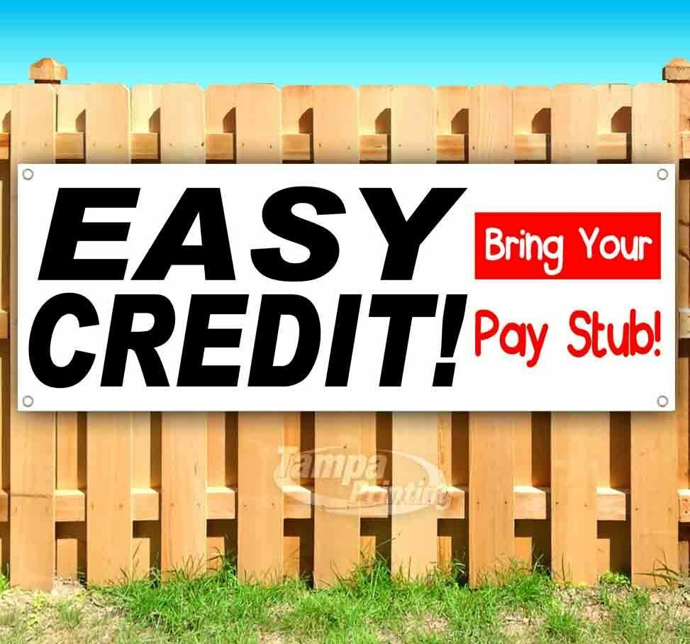 EASY CREDIT BRING YOUR PAY STUB Advertising Vinyl Banner Flag Sign Many ...