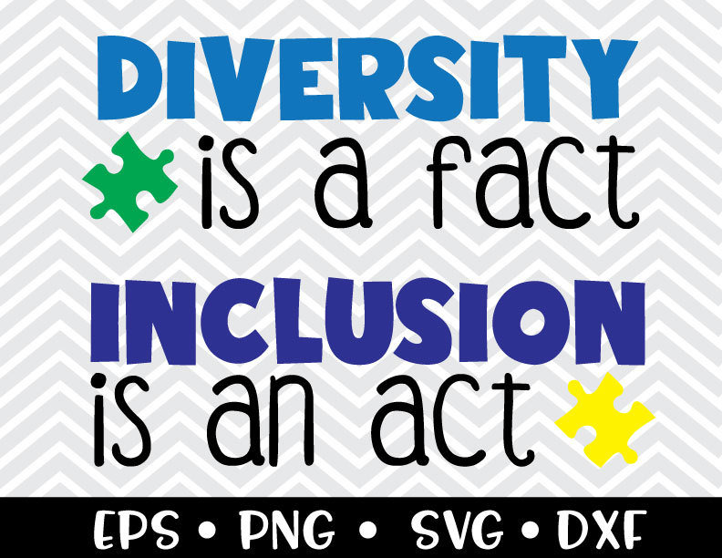 Diversity Is A Fact Inclusion Is An Act SVG and similar items