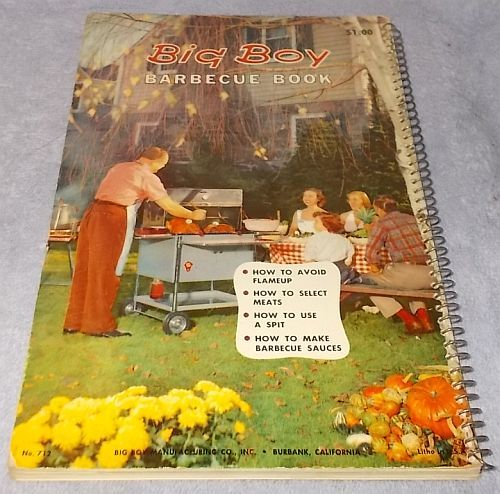 Wire Spiral Bound Big Boy Barbecue Book Grilling 1957 Tested Recipe ...