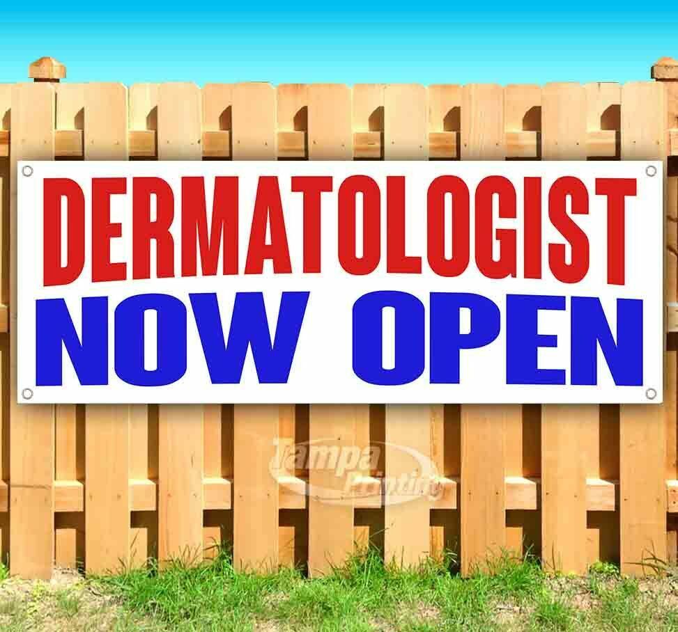DERMATOLOGIST NOW OPEN Advertising Vinyl Banner Flag Sign Many Sizes ...