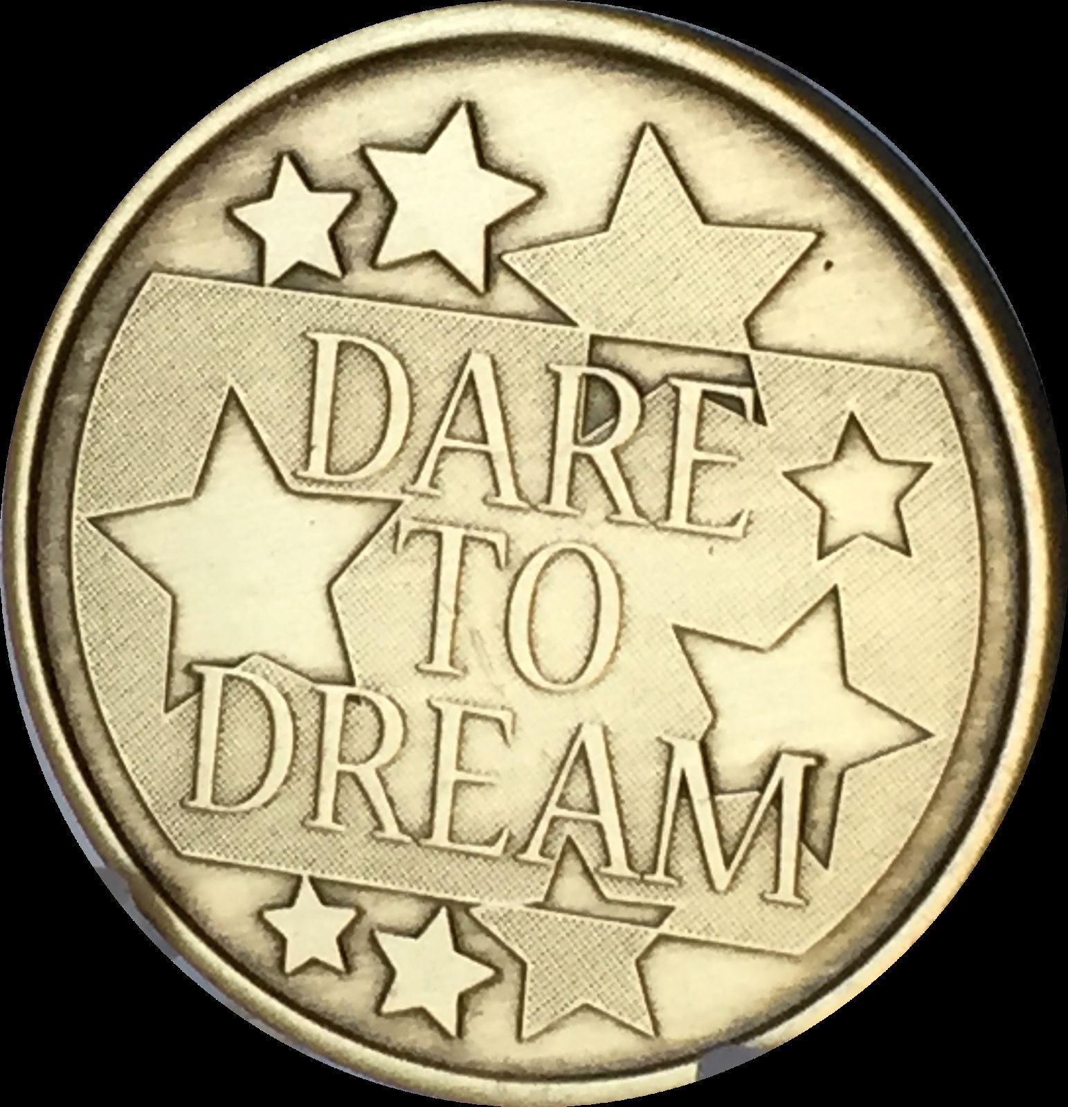 Dare To Dream You Can Achieve Your Dreams Medallion Chip Coin Bronze ...