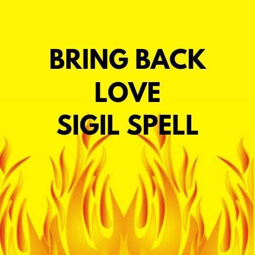Bring Back Love - Reconciliation Get Back Together Sigil Spell Seal Art ...