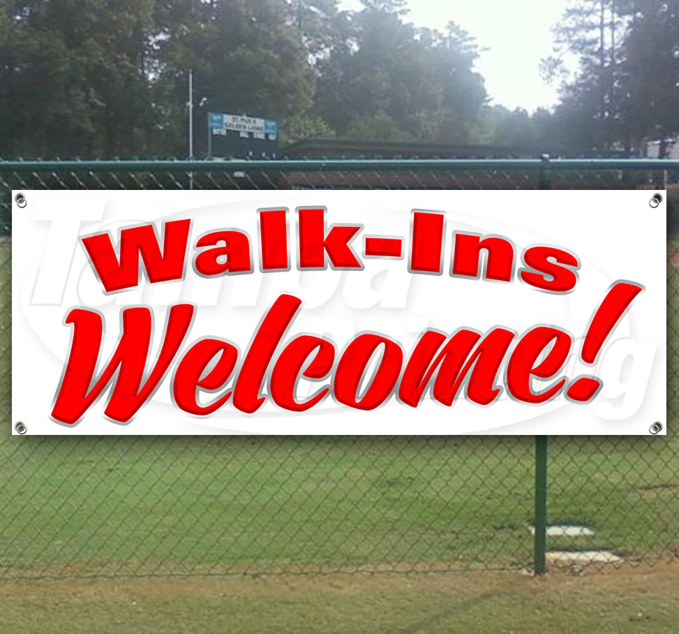 WALK-INS WELCOME Advertising Vinyl Banner Flag Sign Many Sizes ...