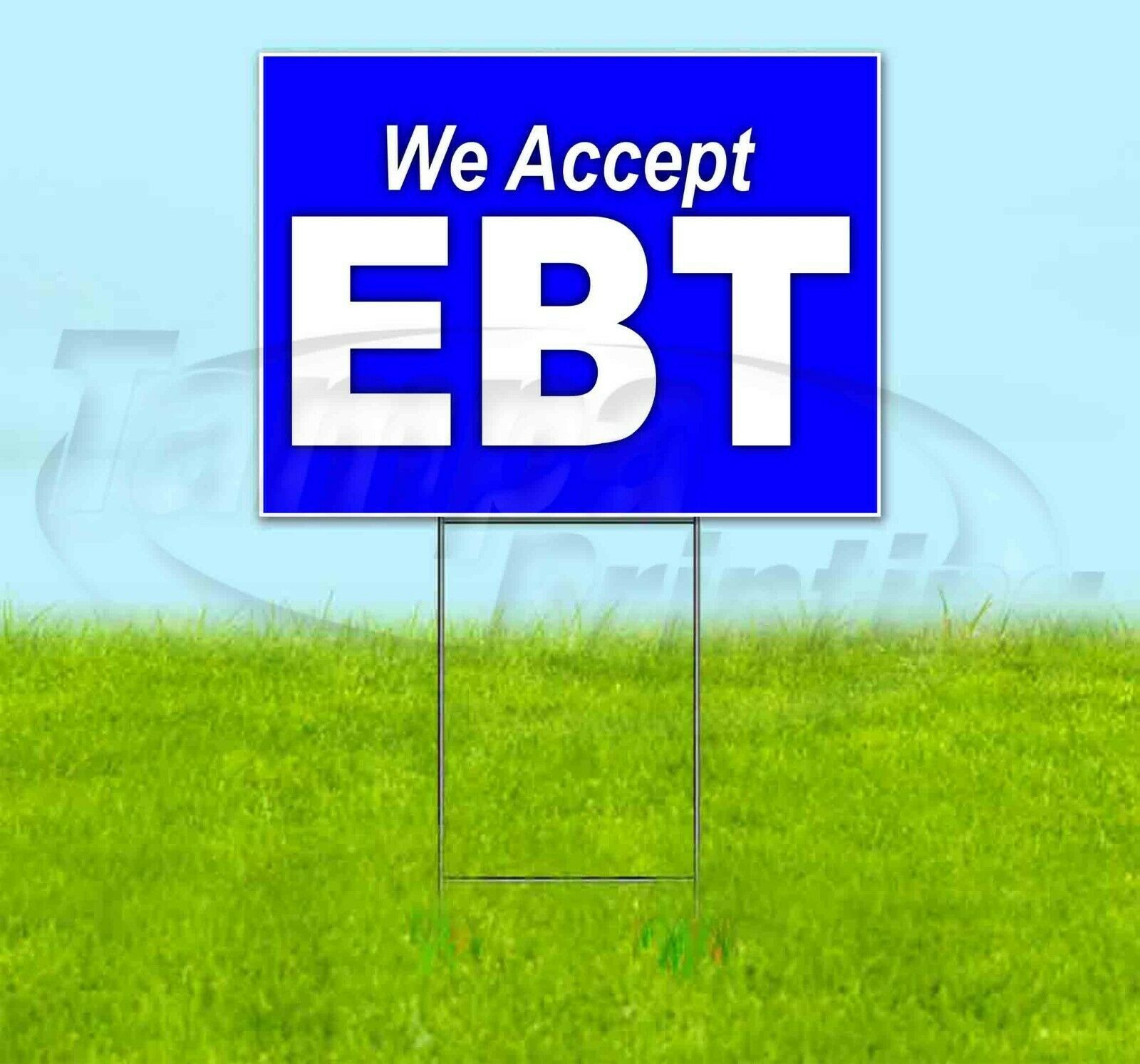 WE ACCEPT EBT 18x24 Yard Sign Corrugated Plastic Bandit Lawn Business ...