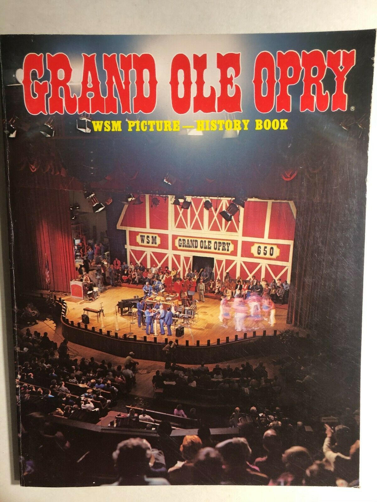 GRAND OLE OPRY WSM Picture -History Book (1982) illustrated SC vol 7 ...
