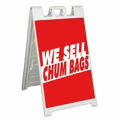 WE SELL CHUM BAGS Signicade 24x36 Aframe Sidewalk Sign Banner Decal ...