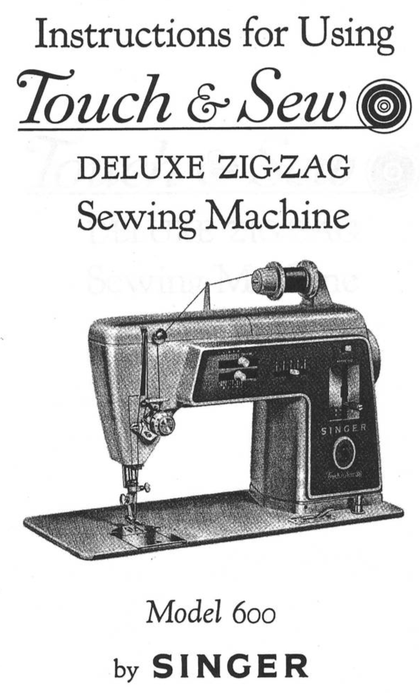 Singer 600 Touch & Sew Deluxe Zigzag Instruction manual sewing machine ...