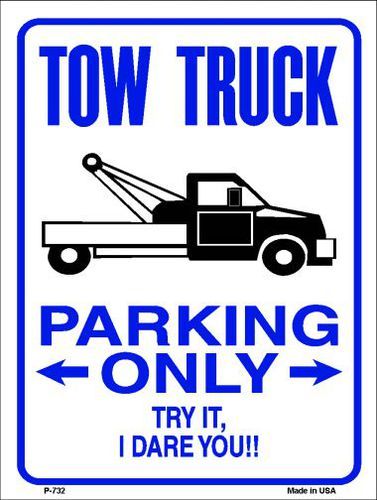 Tow Truck Parking Metal Novelty Parking Sign P-732 - Signs