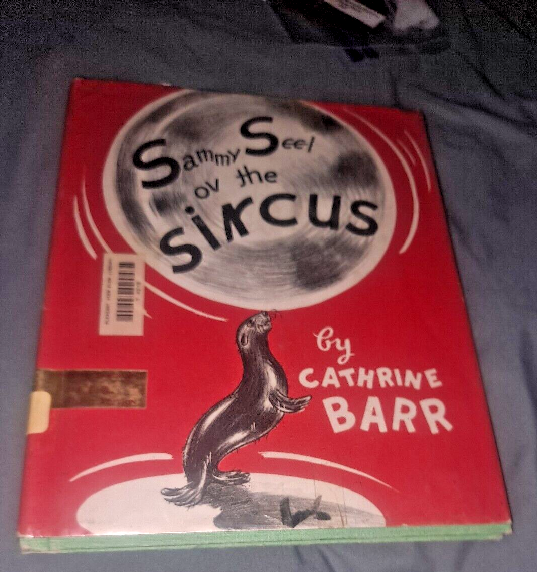 Sammy Seal Of The CIRCUS Catherine Barr Sammy Seel Of The Sircus 1964 x ...