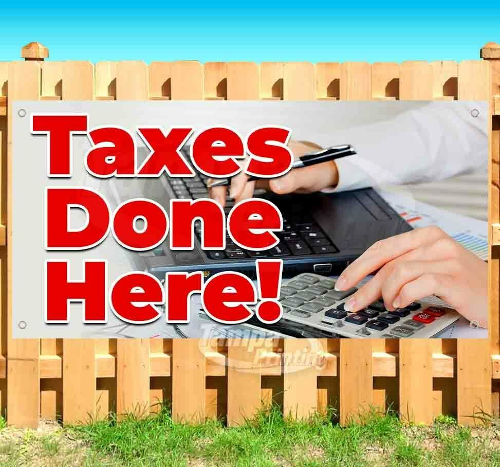 TAXES DONE HERE! Advertising Vinyl Banner Flag Sign Many Sizes ...