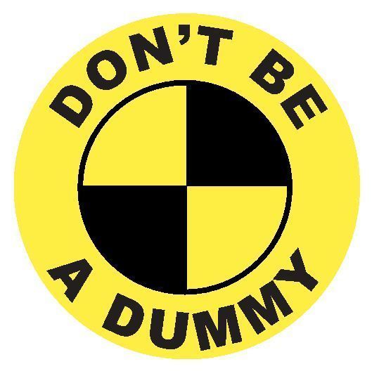 Crash Test Dummy Sticker Decal R4643 Don't be a Dummy Crash Test ...