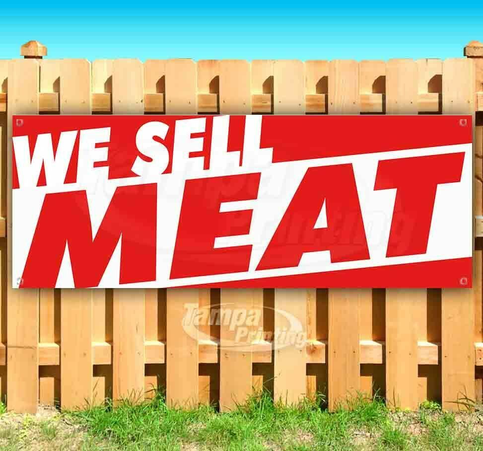 WE SELL MEAT Advertising Vinyl Banner Flag Sign Many Sizes - Business Signs