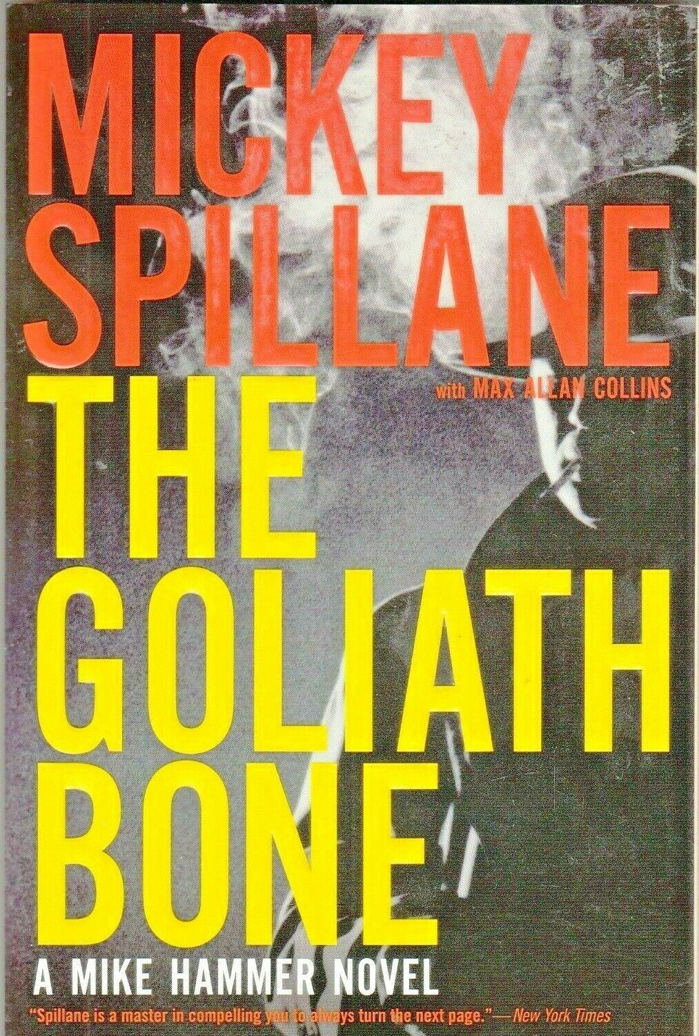 THE GOLIATH BONE (2009) Mickey Spillane & Max Allan Collins- A Mike ...