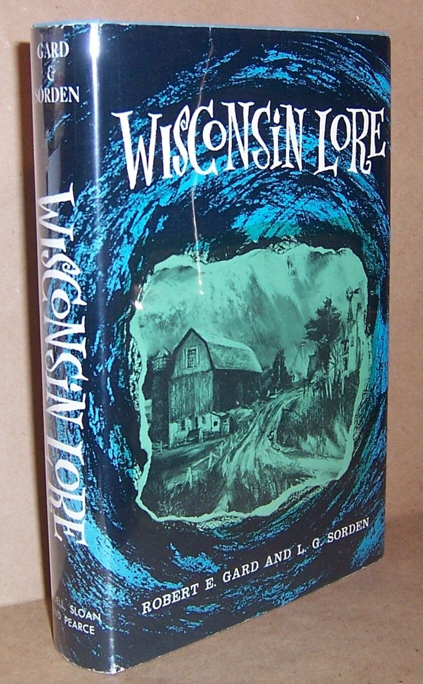Robert E. Gard and L.G. Sorden WISCONSIN LORE First Edition Review Copy ...