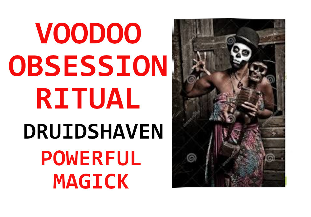 VOODOO OBSESSION love spell, black magic, love spell, voodoo ritual ...