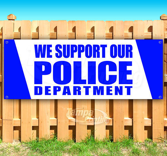 WE SUPPORT OUR POLICE DEPARTMENT Advertising Vinyl Banner Flag Sign USA ...