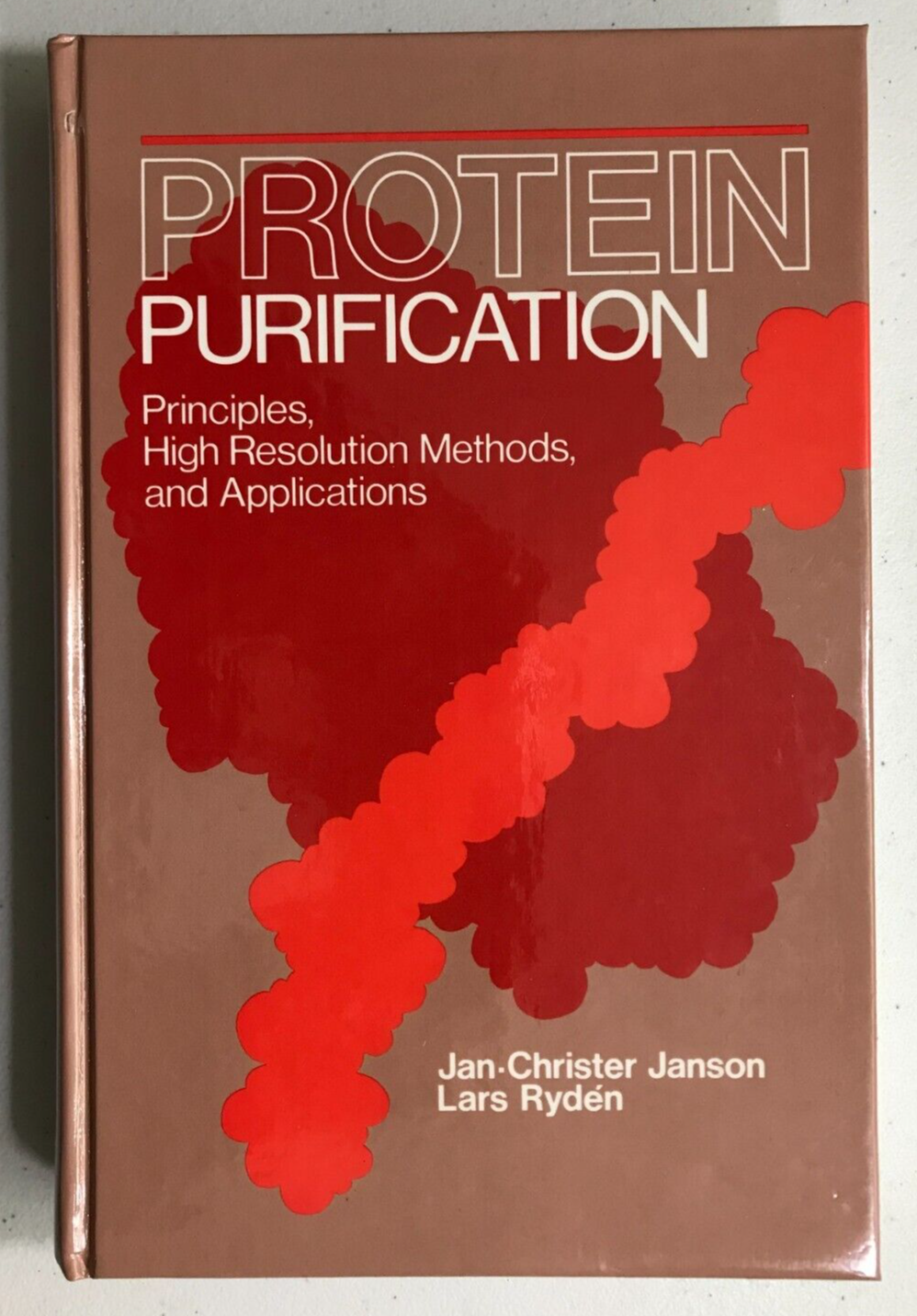 PROTEIN PURIFICATION Principles, High resolution methods & applications ...