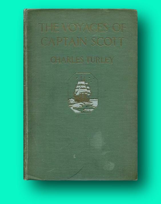 Rare Charles Turley / Voyages of Captain Scott Retold from 'The Voyage ...