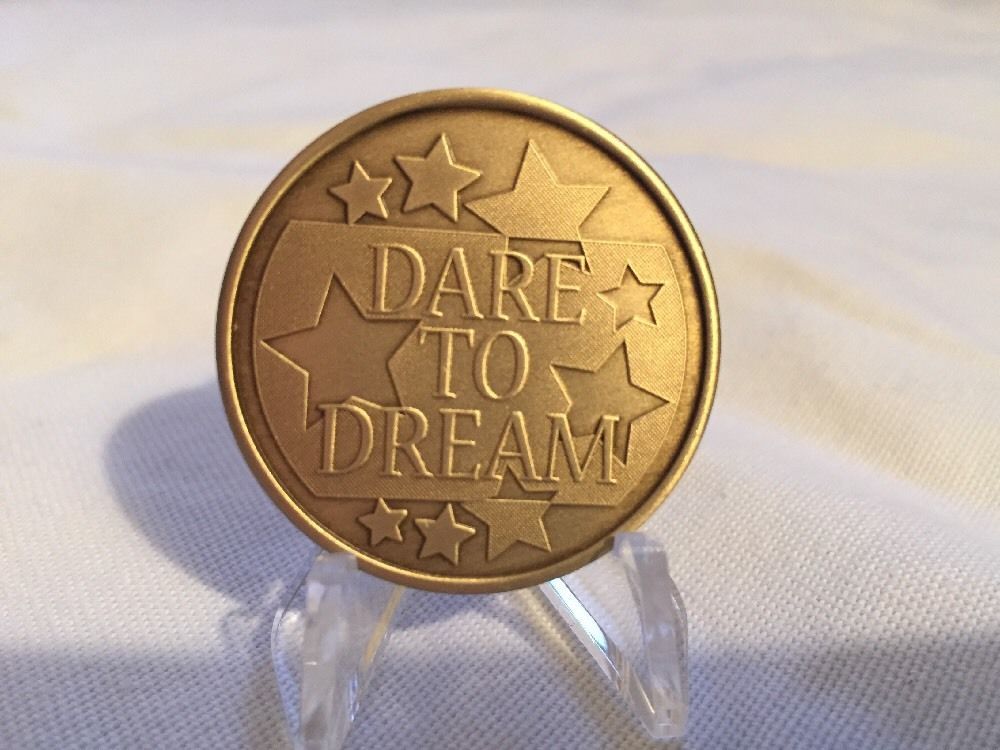 Dare To Dream You Can Achieve Your Dreams Medallion Chip Coin Bronze ...